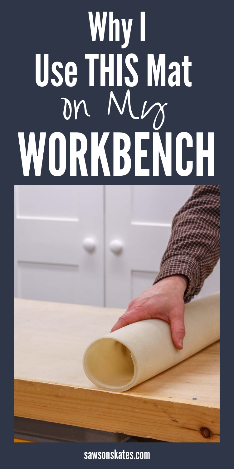 Why Every Workshop Needs a Workbench Mat - Saws on Skates